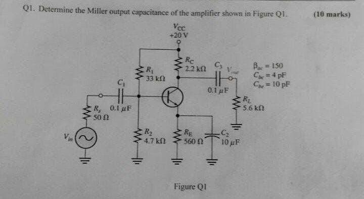 Solved Q1. Determine the Miller output capacitance of the | Chegg.com