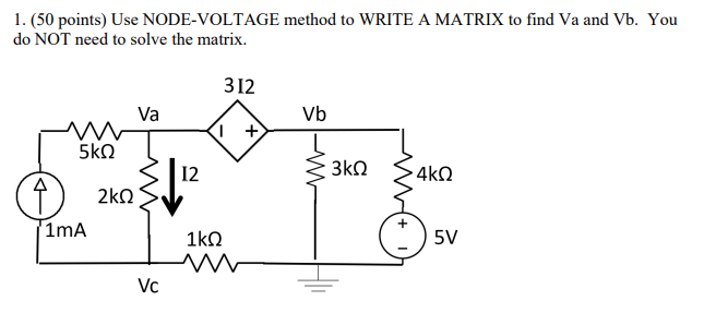 Solved 1. (50 points) Use NODE-VOLTAGE method to WRITE A | Chegg.com