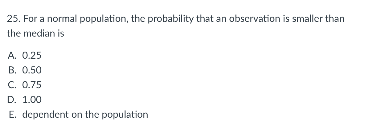 Solved 25. For a normal population, the probability that an | Chegg.com