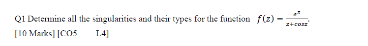Q1 ﻿Determine all the singularities ﻿and their types | Chegg.com