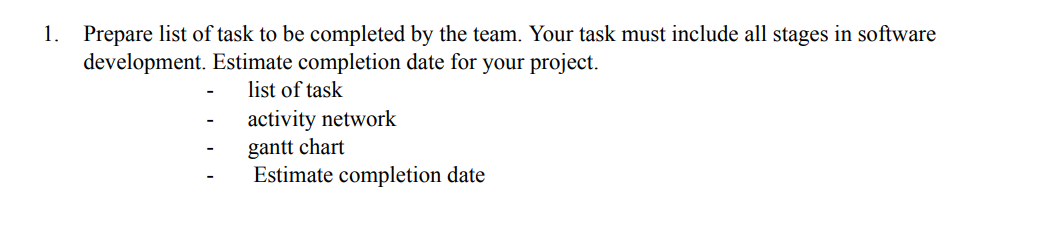 Solved 1. Prepare list of task to be completed by the team. | Chegg.com