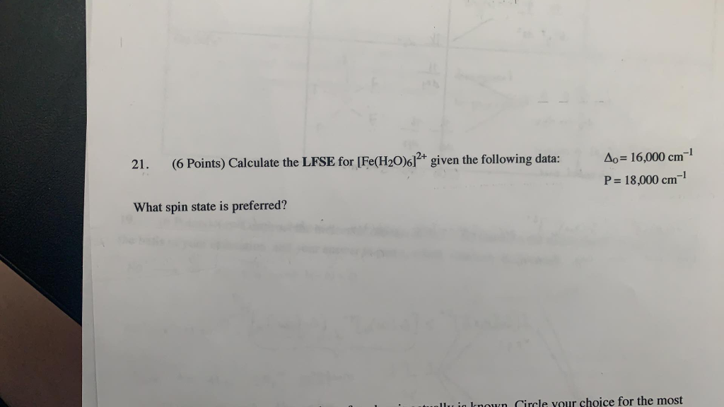 Solved 21. (6 Points) Calculate the LFSE for [Fe(H20)6]2+ | Chegg.com