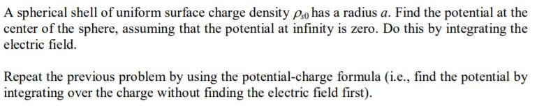 Solved A spherical shell of uniform surface charge density | Chegg.com