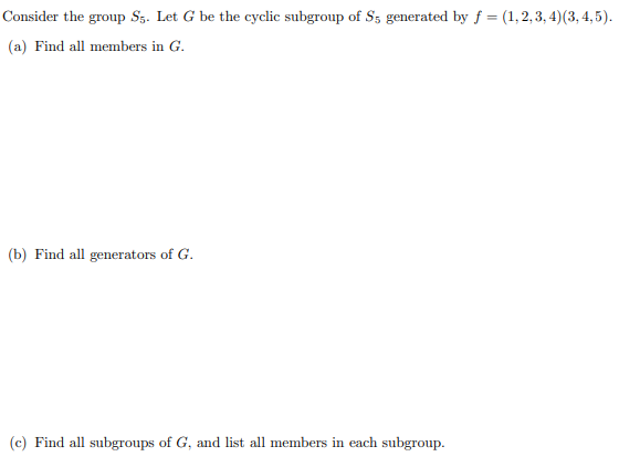 Solved Consider the group Ss. Let G be the cyclic subgroup | Chegg.com