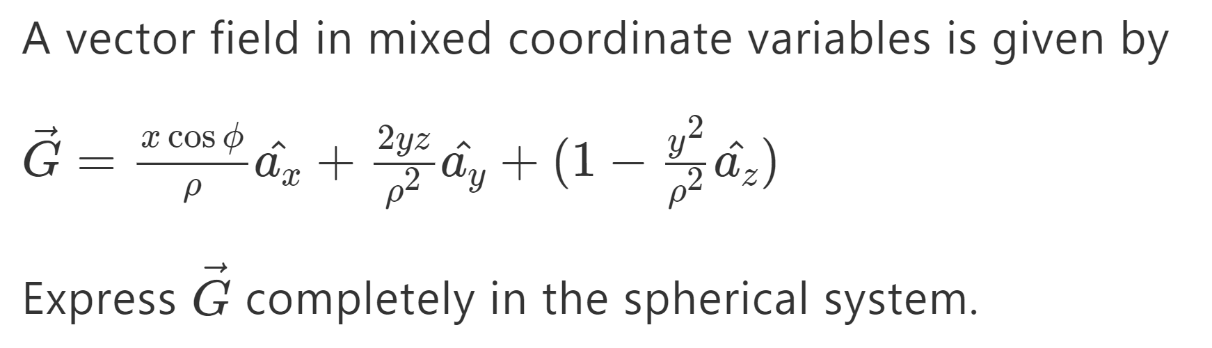 Solved A Vector Field In Mixed Coordinate Variables Is Given 7145