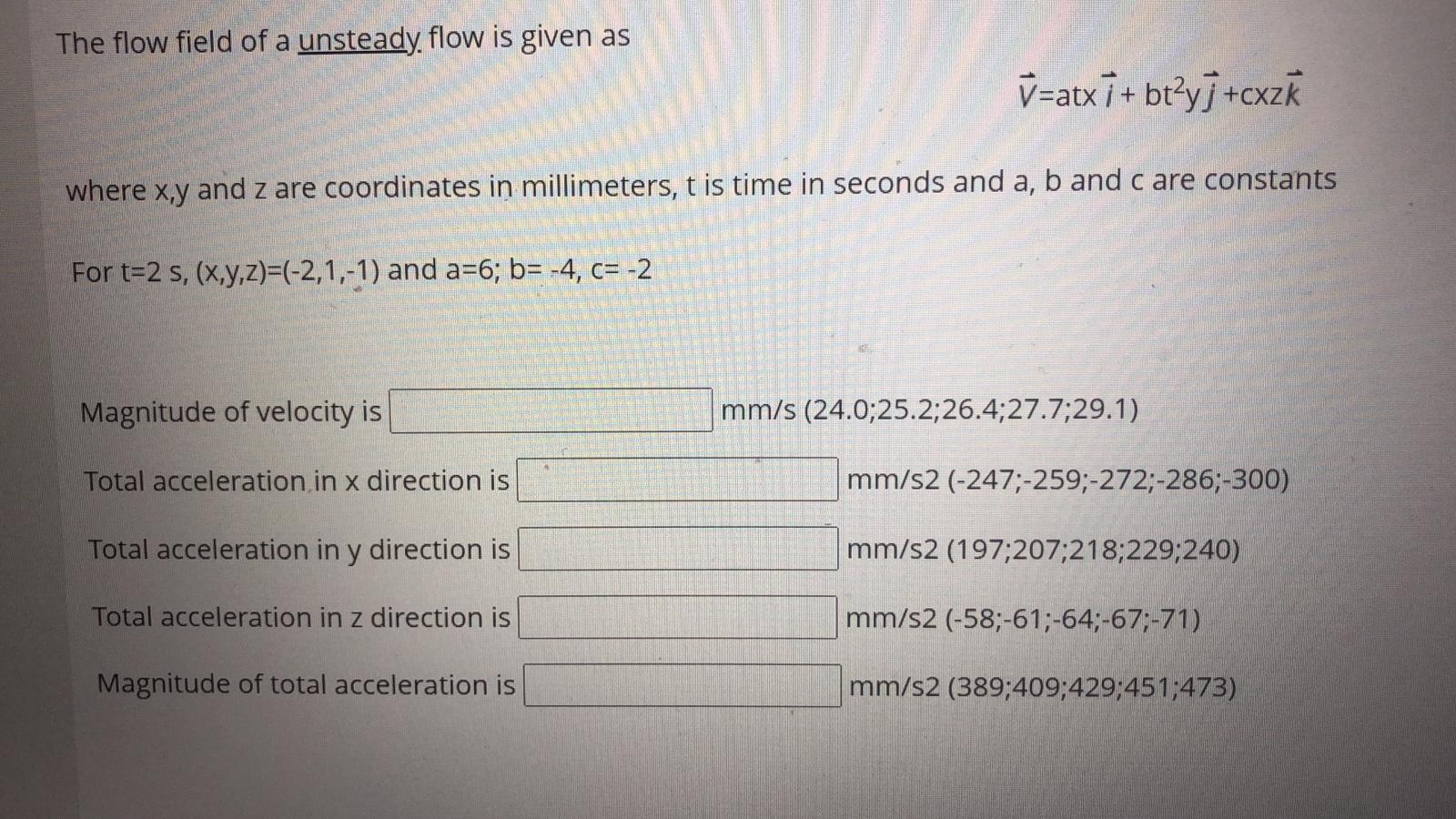 Solved The flow field of a unsteady flow is given as V-atxi | Chegg.com