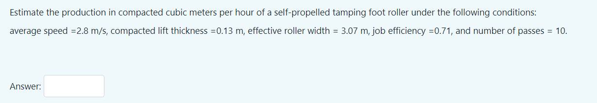 Solved Estimate the production in compacted cubic meters per | Chegg.com