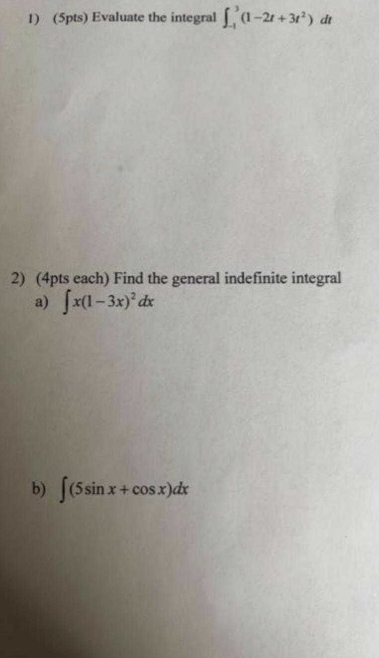 Solved 1) (5pts) Evaluate the integral ∫−13(1−2t+3t2)dt 2) | Chegg.com