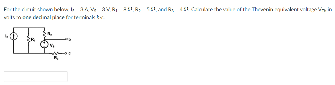 Solved For the circuit shown below, Is = 4 A, Vs = 4 V, R1 = | Chegg.com