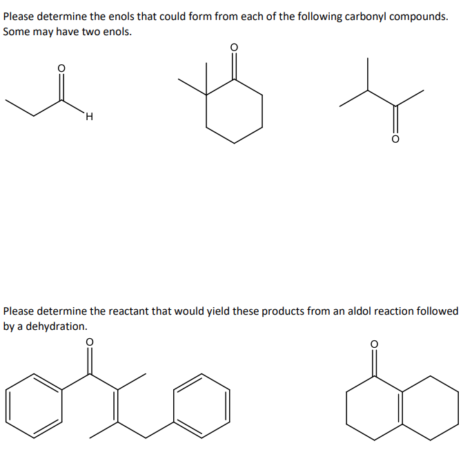 Solved Please determine the enols that could form from each | Chegg.com