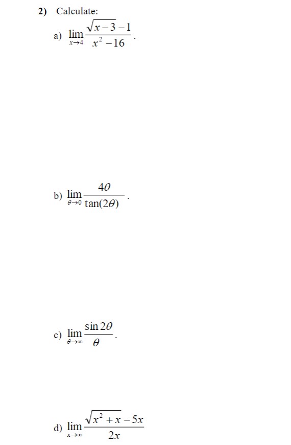 Solved 2) Calculate: a) \\( \\lim _{x \\rightarrow 4} | Chegg.com