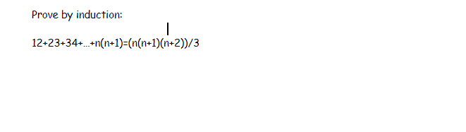 Solved Prove by induction: 12+23 34. .n(n+1)-(n(n+1)(n+2)/3 | Chegg.com