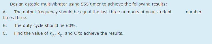 Solved number Design astable multivibrator using 555 timer | Chegg.com