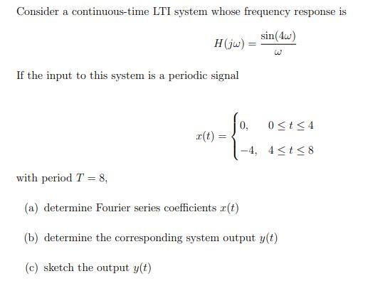 Solved Consider a continuous-time LTI system whose frequency | Chegg.com