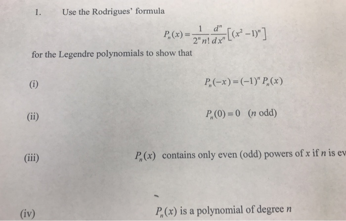 Solved 1. Use the Rodrigues' formula 1 d 2"n! dx for the | Chegg.com