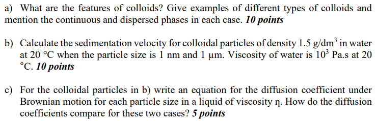 Solved a) What are the features of colloids? Give examples | Chegg.com