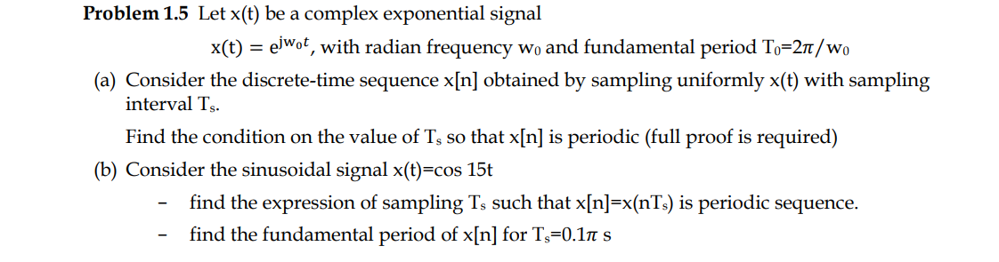 Solved Problem 1.5 Let x(t) be a complex exponential signal | Chegg.com