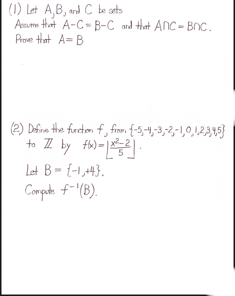 Solved (1) Let A, B, and C be sets Assume that A-C-B-C and | Chegg.com