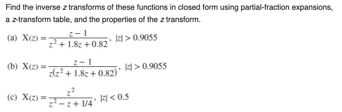 Solved Find the inverse z transforms of these functions in | Chegg.com