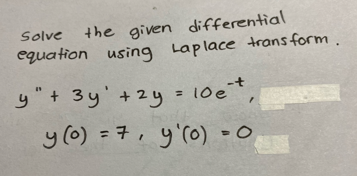 Solved Solve the given differential equation using Laplace | Chegg.com