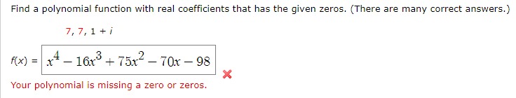 Solved Find a polynomial function with real coefficients | Chegg.com
