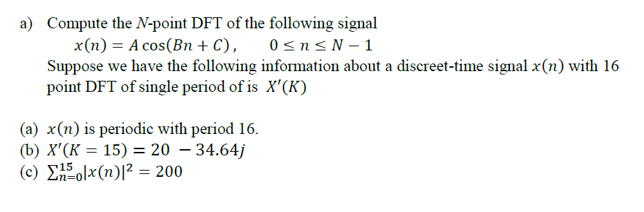 a) Compute the N-point DFT of the following signal | Chegg.com