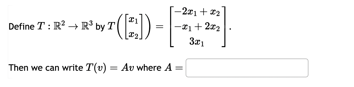 Solved Define \\( T: \\mathbb{R}^{2} \\rightarrow | Chegg.com