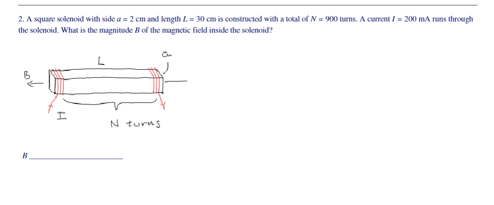 Solved A square solenoid with side a =2 cm and length L =30 | Chegg.com
