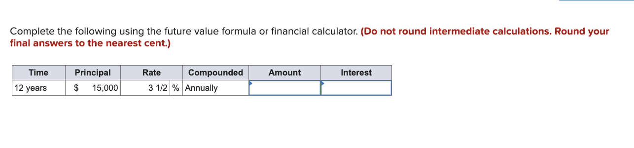 Solved Complete the following using the future value formula | Chegg.com