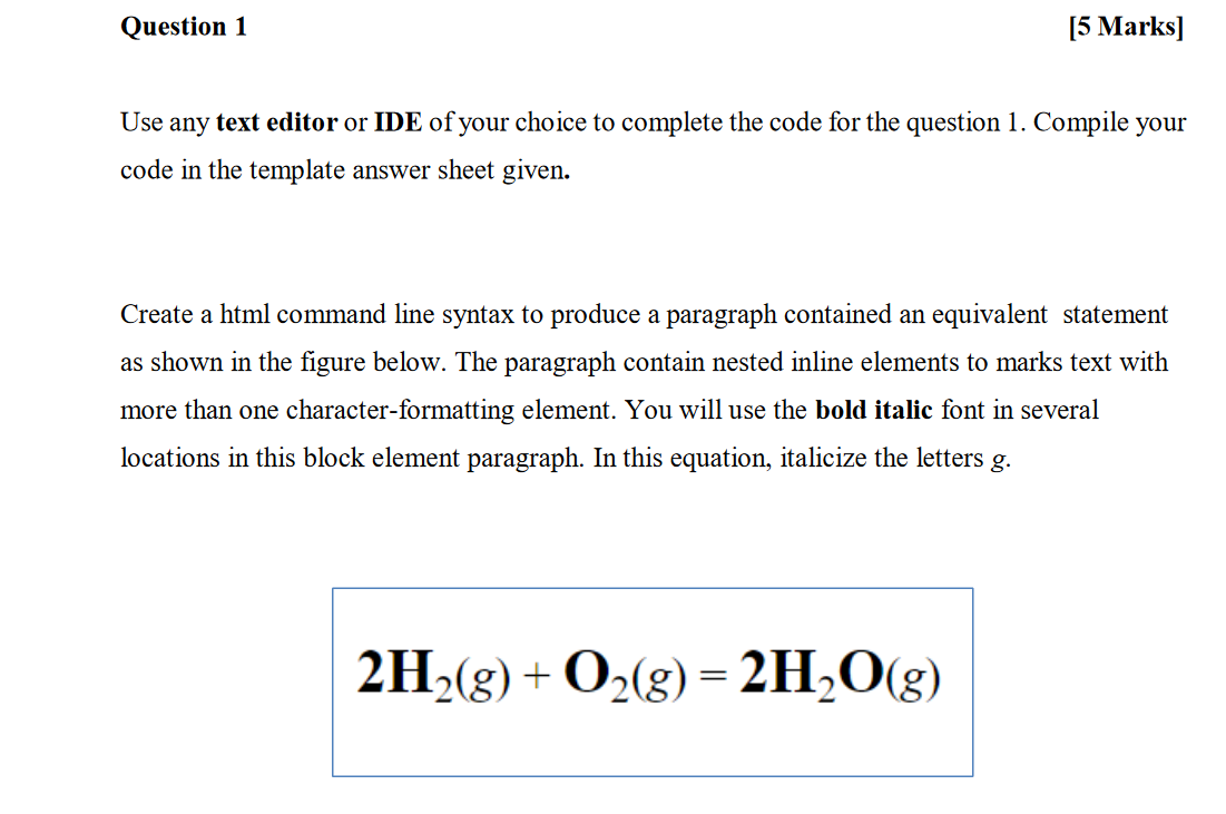 Solved Question 1 [5 Marks) Use any text editor or IDE of | Chegg.com Solved Question 1 [5 Marks) Use any text editor or IDE of | Chegg.com