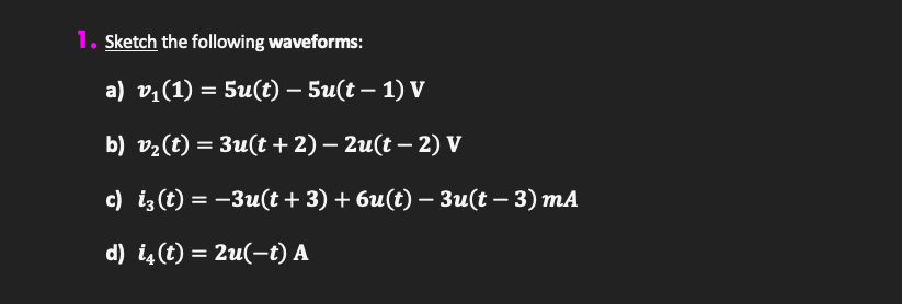 Solved 1. Sketch the following waveforms: a) | Chegg.com