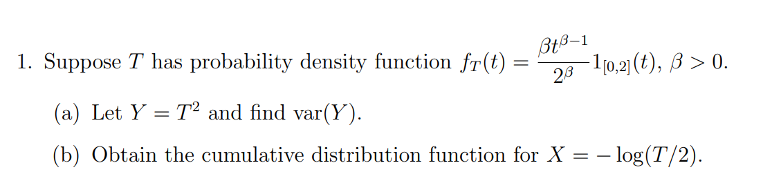Solved 1. Suppose T has probability density function | Chegg.com