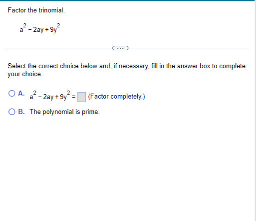 Solved Factor the trinomial.a2-2ay+9y2Select the correct | Chegg.com