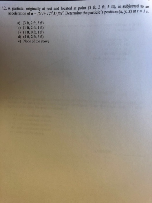 Solved 12. A particle, originally at rest and located at | Chegg.com