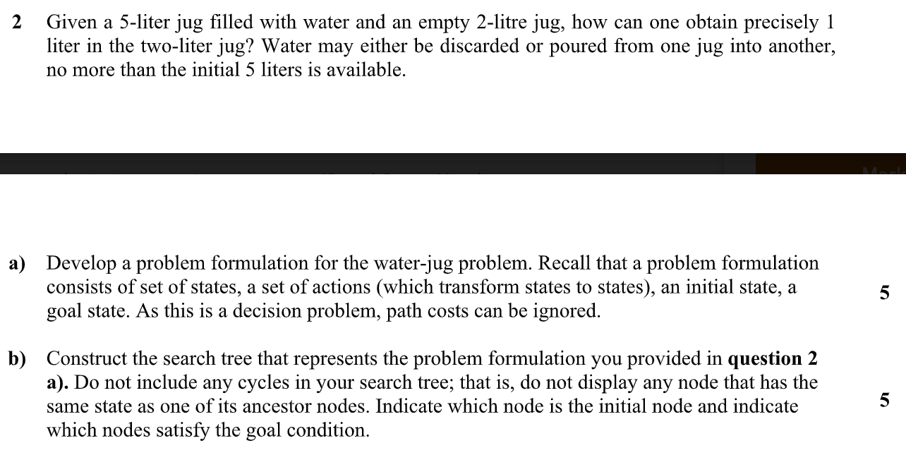 Solved 2 Given a 5-liter jug filled with water and an empty | Chegg.com