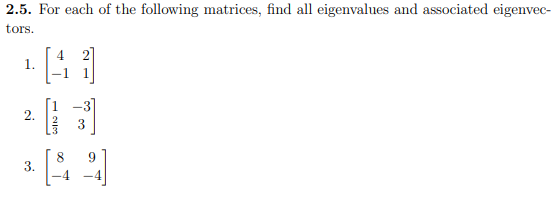 Solved 2.5. For each of the following matrices, find all | Chegg.com
