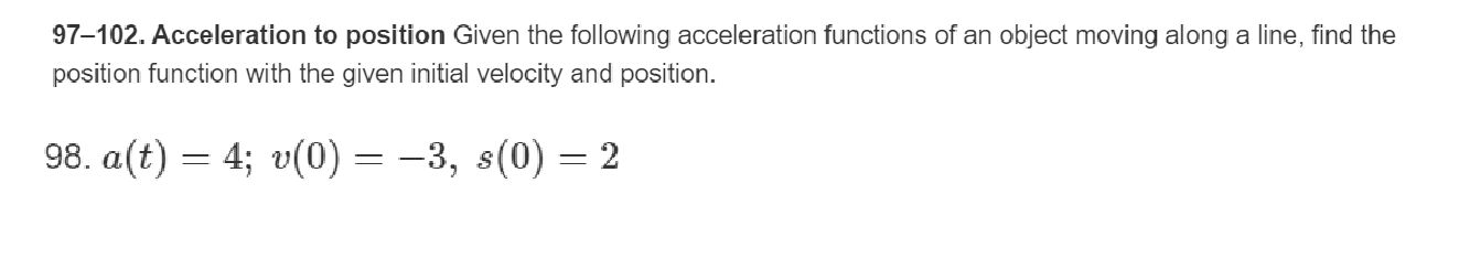 Solved 97-102. Acceleration to position Given the following | Chegg.com