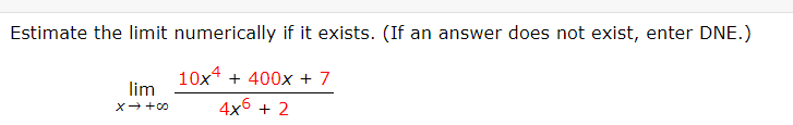 Solved Estimate the limit numerically if it exists. (If an | Chegg.com