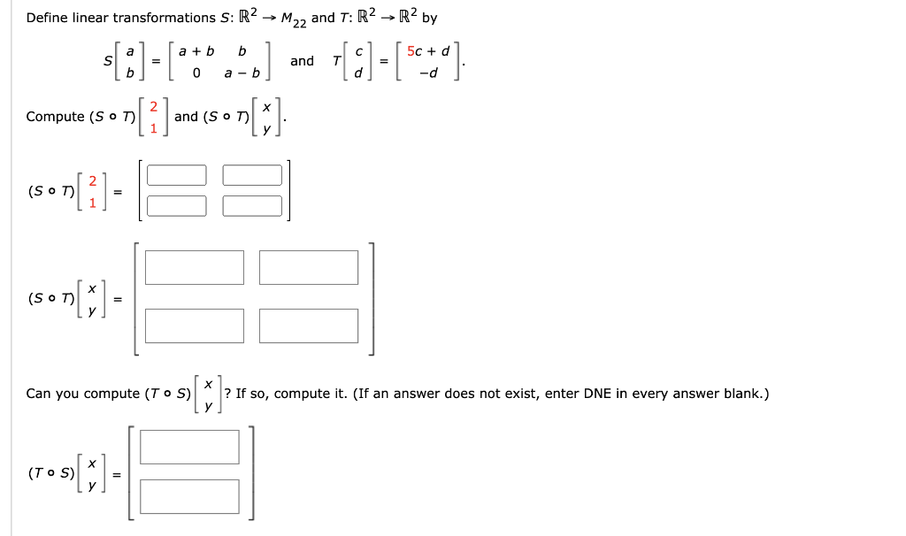 Solved Define linear transformations S: R? → M22 and T: R2 → | Chegg.com