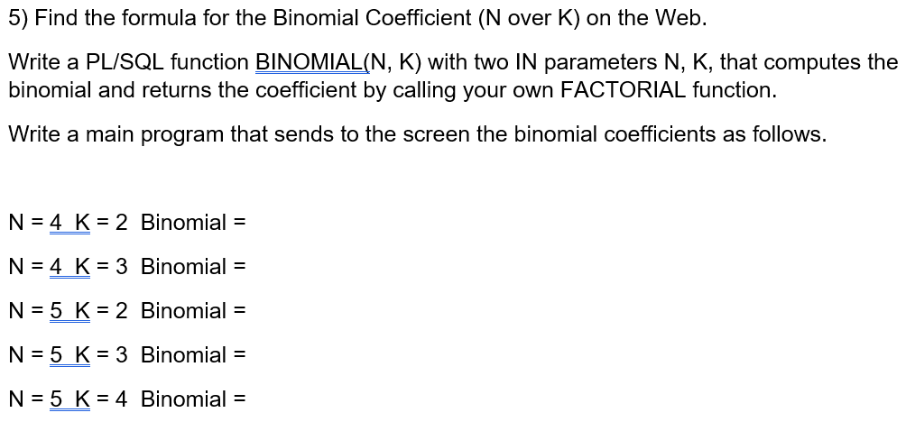 5) Find the formula for the Binomial Coefficient (N | Chegg.com