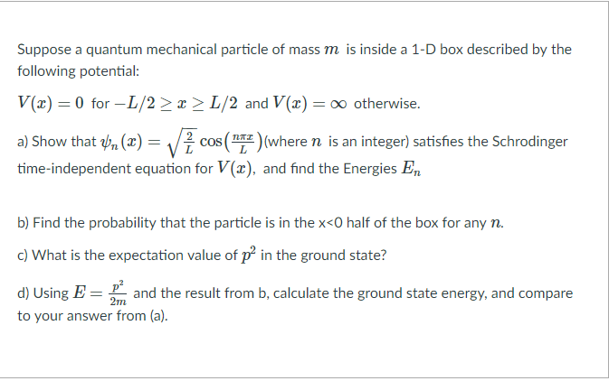Solved Suppose a quantum mechanical particle of mass m is | Chegg.com