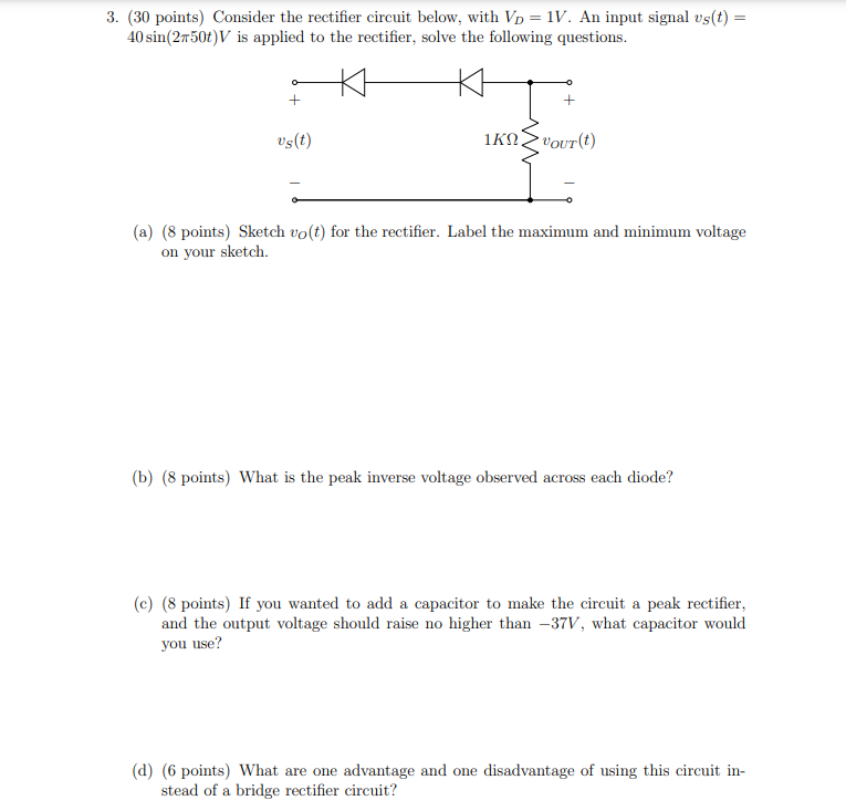 Solved 3. (30 points) Consider the rectifier circuit below, | Chegg.com