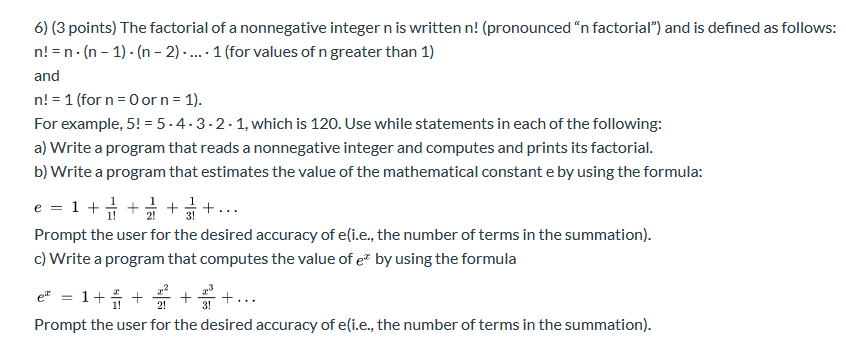 Solved 6) (3 points) The factorial of a nonnegative integer | Chegg.com