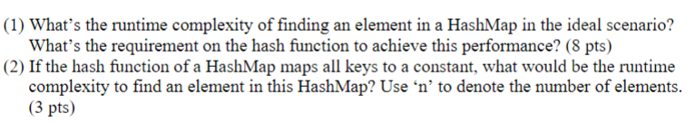 Solved (1) ﻿What's the runtime complexity of finding an | Chegg.com