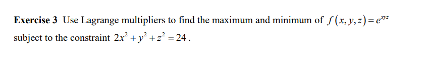 Solved 13 Exercise 3 Use Lagrange multipliers to find the | Chegg.com