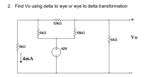 Solved 2. Find Vo using delta to wye or wye to delta | Chegg.com