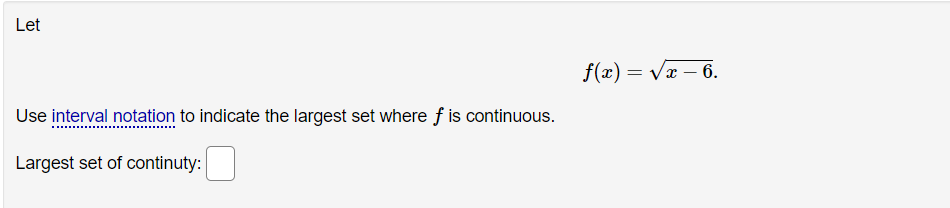 Solved Letf(x)=x-62.Use interval notation to indicate the | Chegg.com