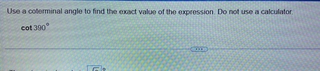 Solved Use a coterminal angle to find the exact value of the | Chegg.com