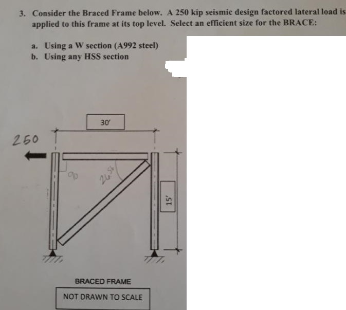 3. Consider the Braced Frame below. A 250 kip seismic | Chegg.com
