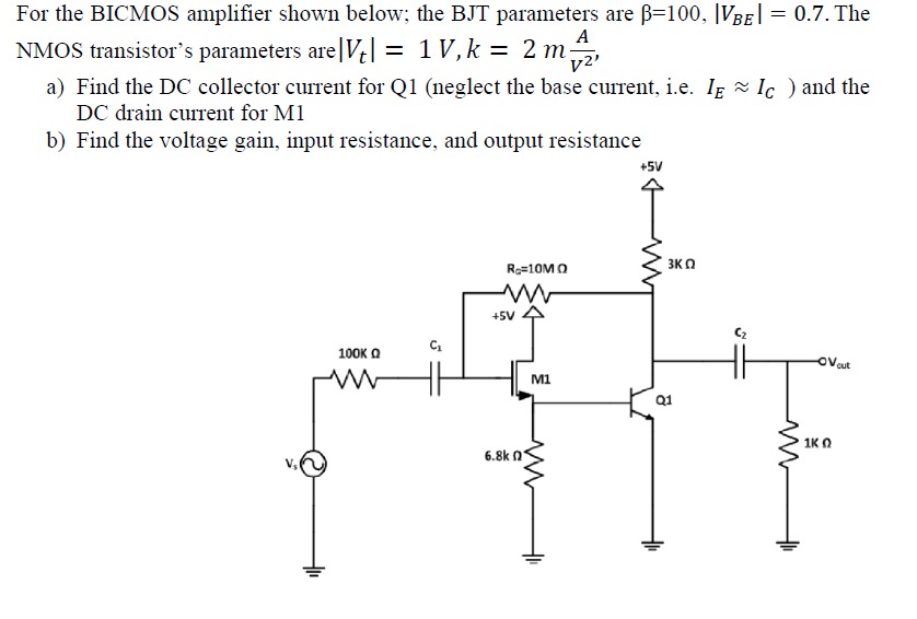 Solved For the BICMOS amplifier shown below; the BJT | Chegg.com